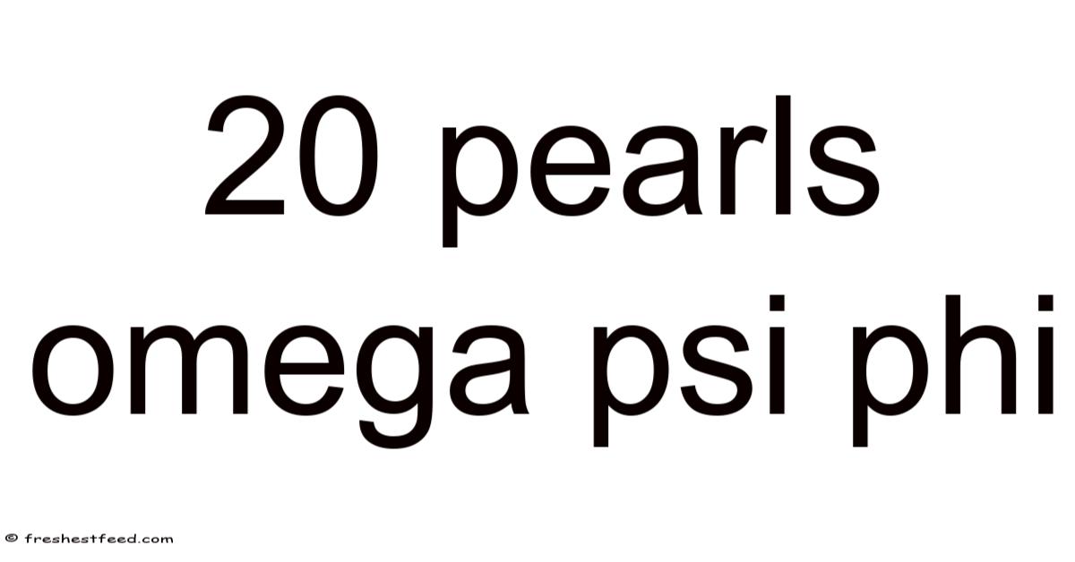 20 Pearls Omega Psi Phi