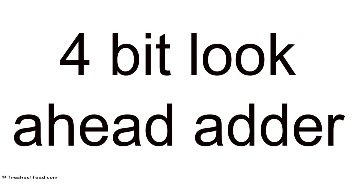 4 Bit Look Ahead Adder