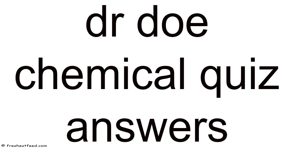 Dr Doe Chemical Quiz Answers