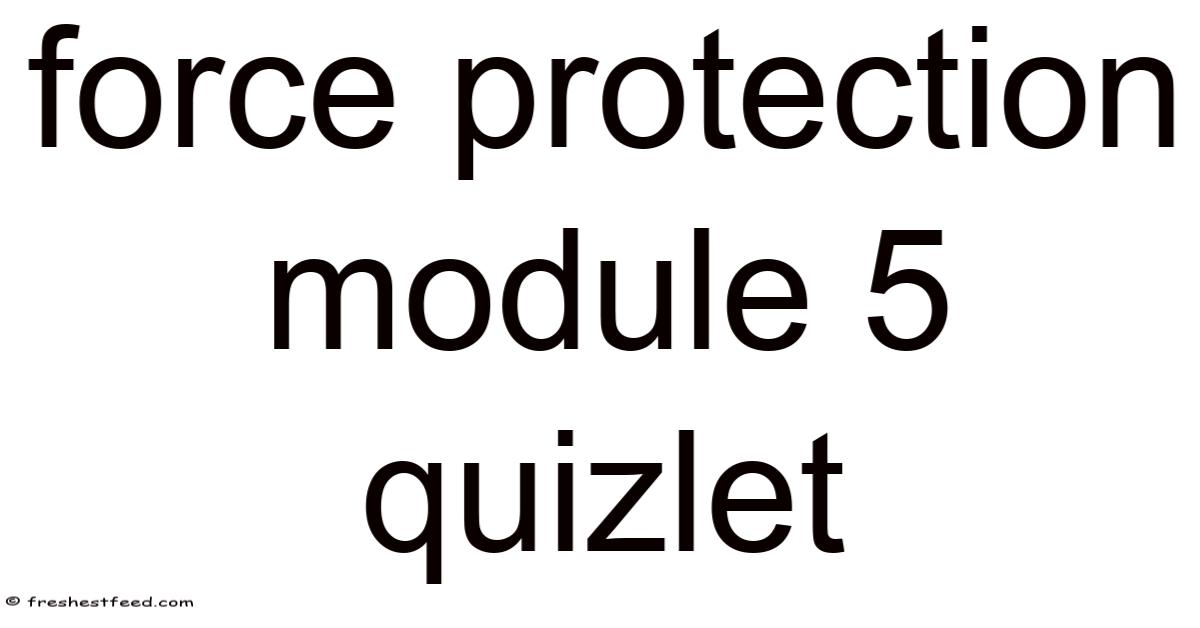 Force Protection Module 5 Quizlet