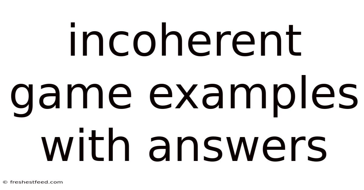 Incoherent Game Examples With Answers